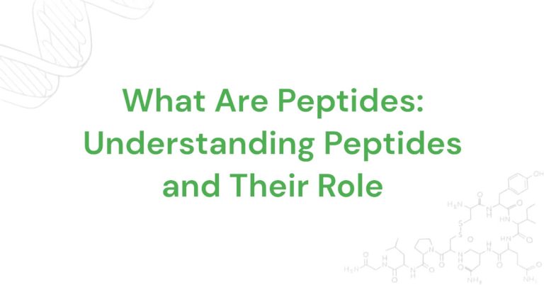 What Are Peptides? Guide To Understanding Peptide Benefits